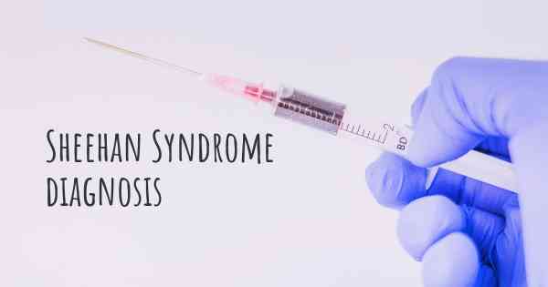 How is Sheehan Syndrome diagnosed?