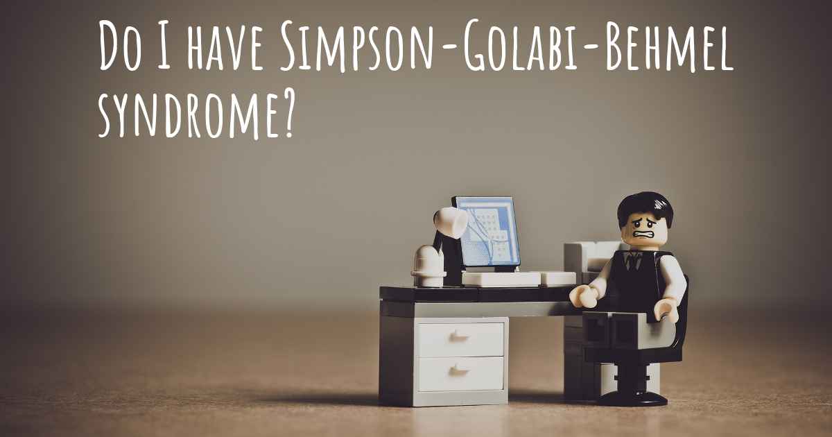 How do I know if I have Simpson-Golabi-Behmel syndrome?