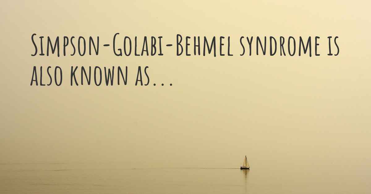 Simpson-Golabi-Behmel syndrome synonyms