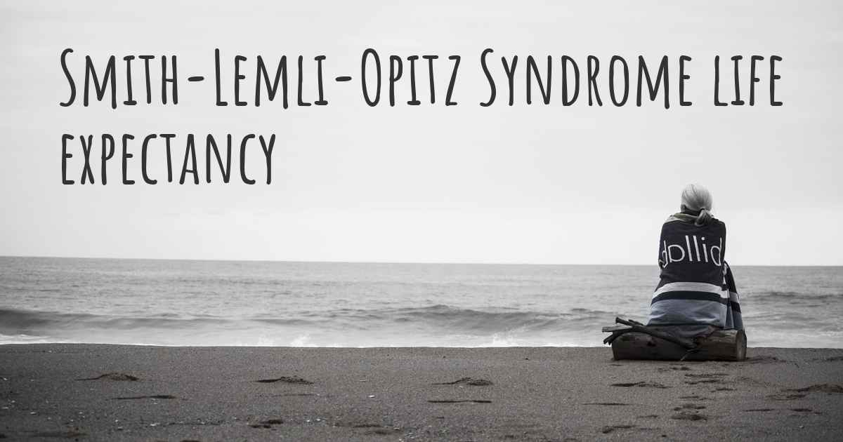 What is the life expectancy of someone with Smith-Lemli-Opitz Syndrome?