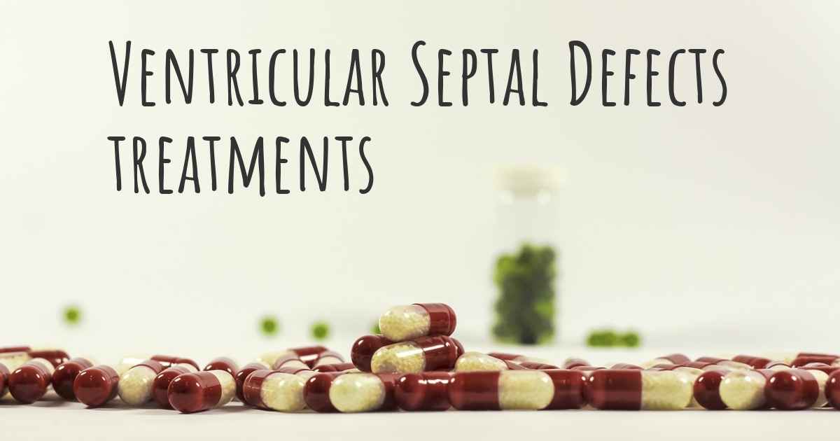 What are the best treatments for Ventricular Septal Defects?