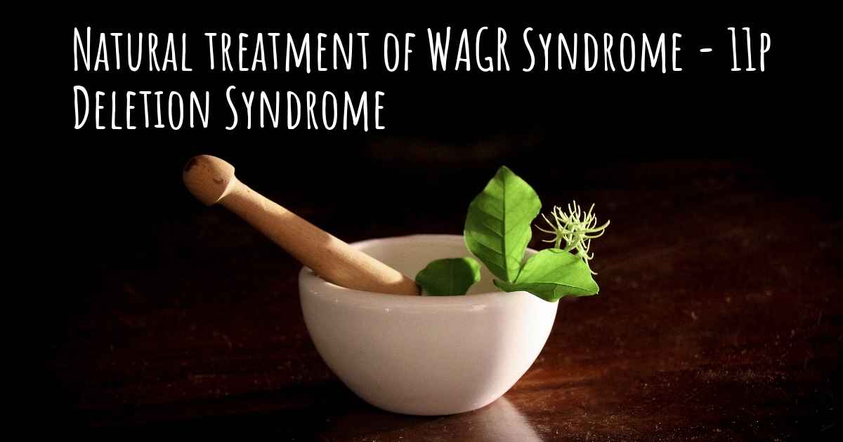Is there any natural treatment for WAGR Syndrome - 11p Deletion Syndrome?