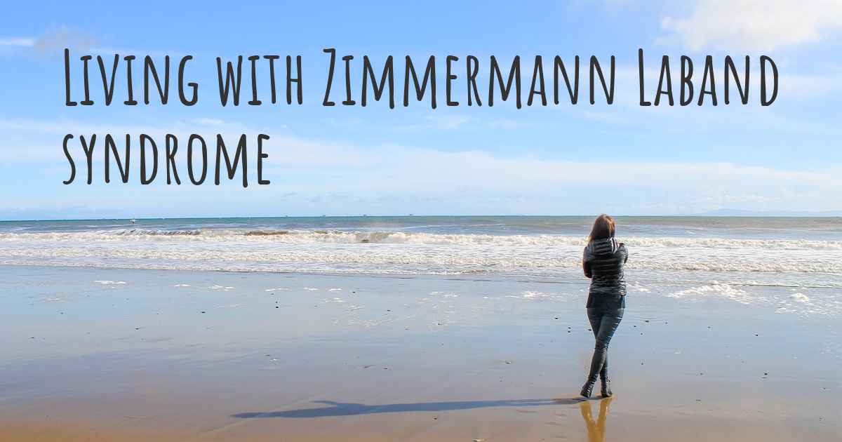 Living with Zimmermann Laband syndrome. How to live with Zimmermann ...