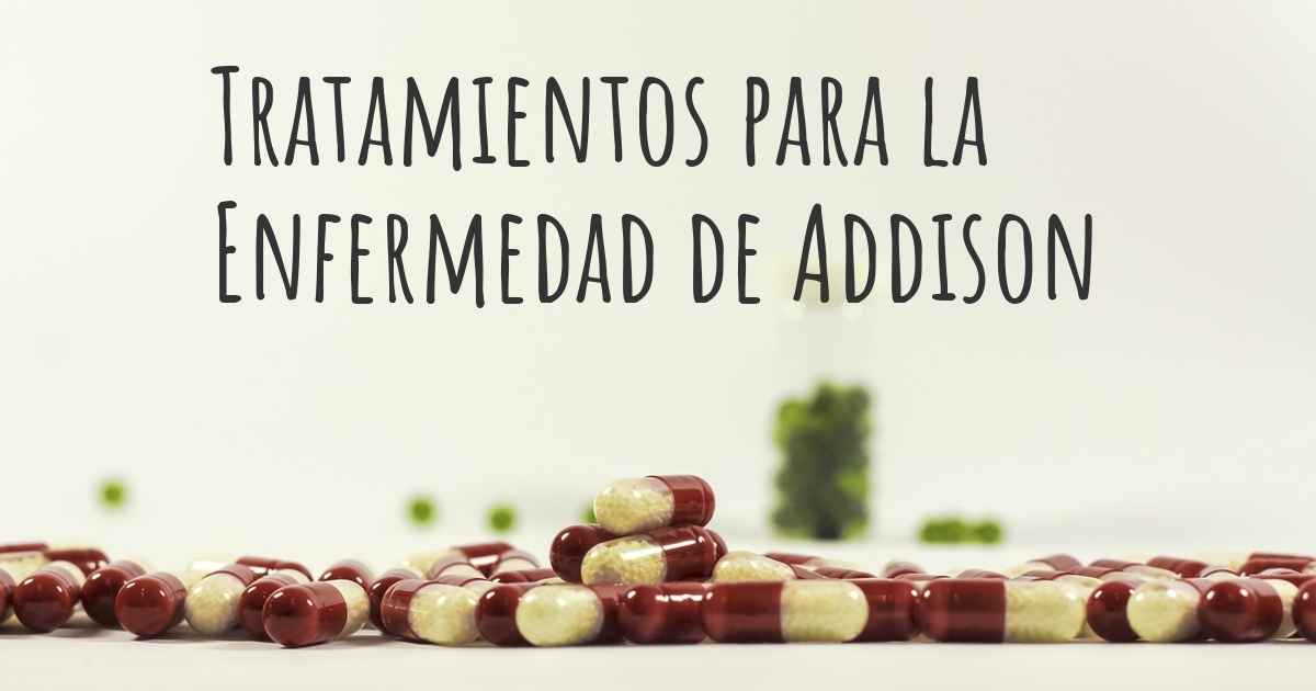 ¿Cuáles son los mejores tratamientos de la Enfermedad de Addison?