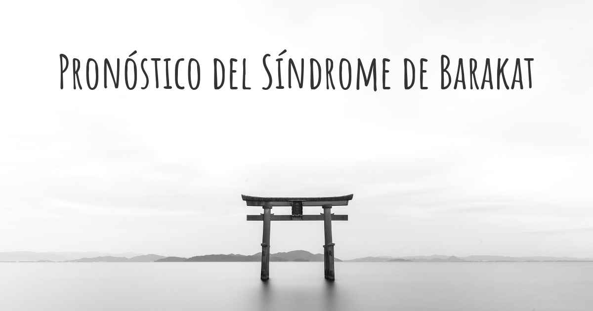 Pronóstico del Síndrome de Barakat