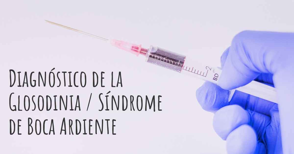 ¿Cómo se diagnostica la Glosodinia / Síndrome de Boca Ardiente?