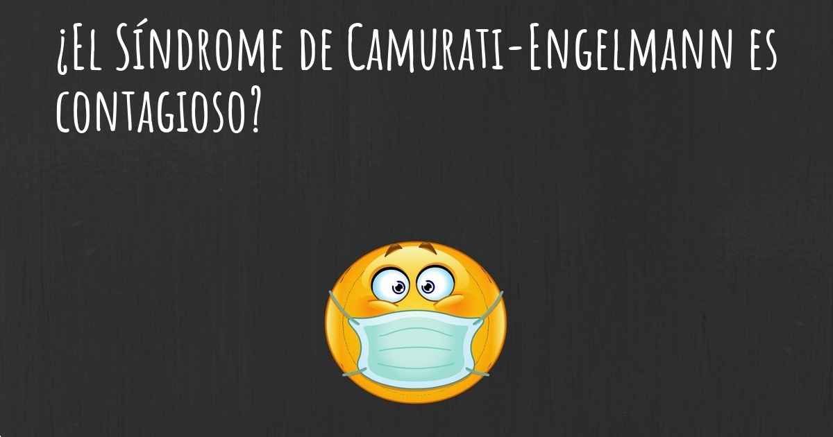 ¿El Síndrome de Camurati-Engelmann es contagioso?