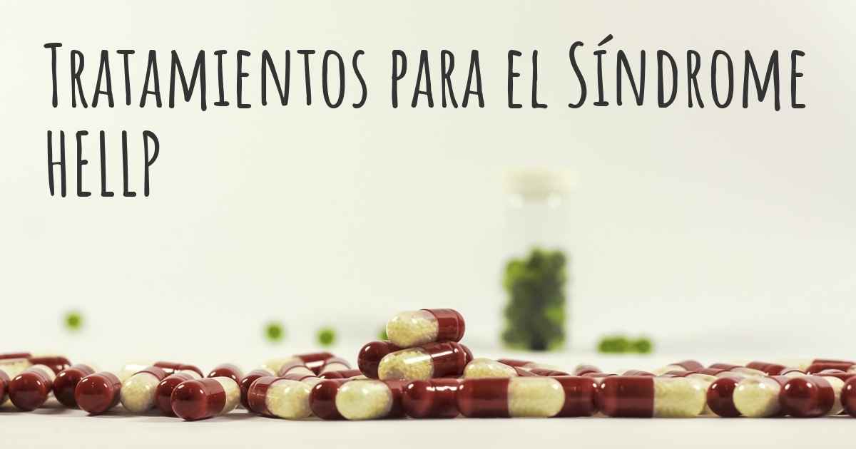 ¿Cuáles son los mejores tratamientos del Síndrome HELLP?