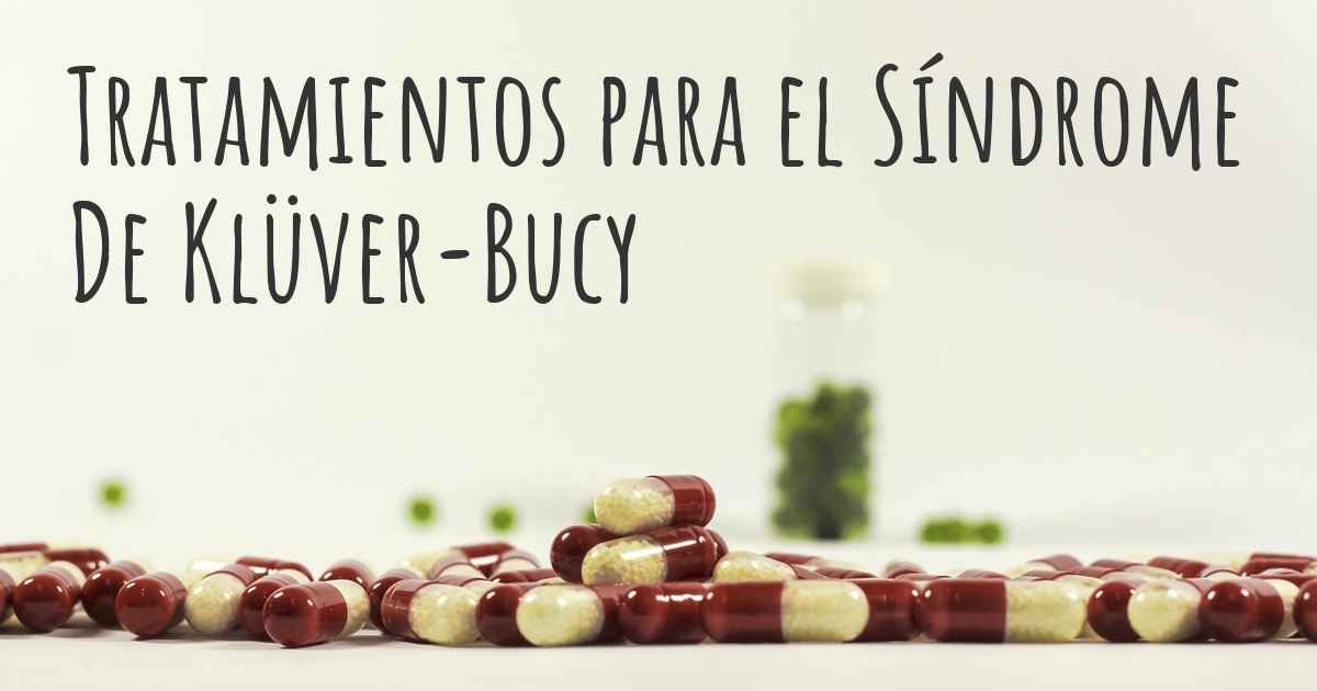 ¿Cuáles son los mejores tratamientos del Síndrome De Klüver-Bucy?