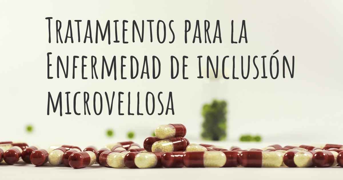 ¿Cuáles son los mejores tratamientos de la Enfermedad de inclusión ...