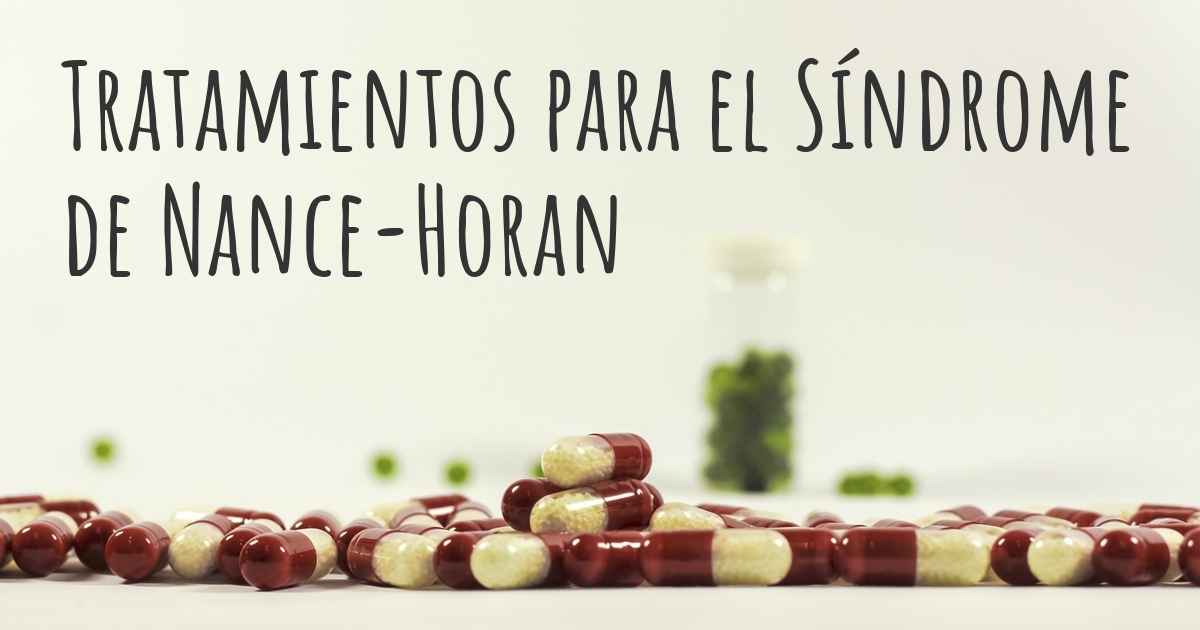 ¿Cuáles son los mejores tratamientos del Síndrome de Nance-Horan?