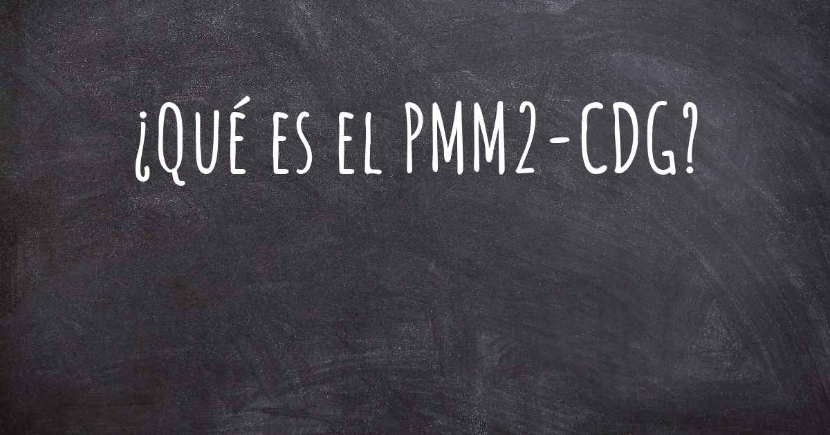 ¿Qué es el PMM2-CDG?