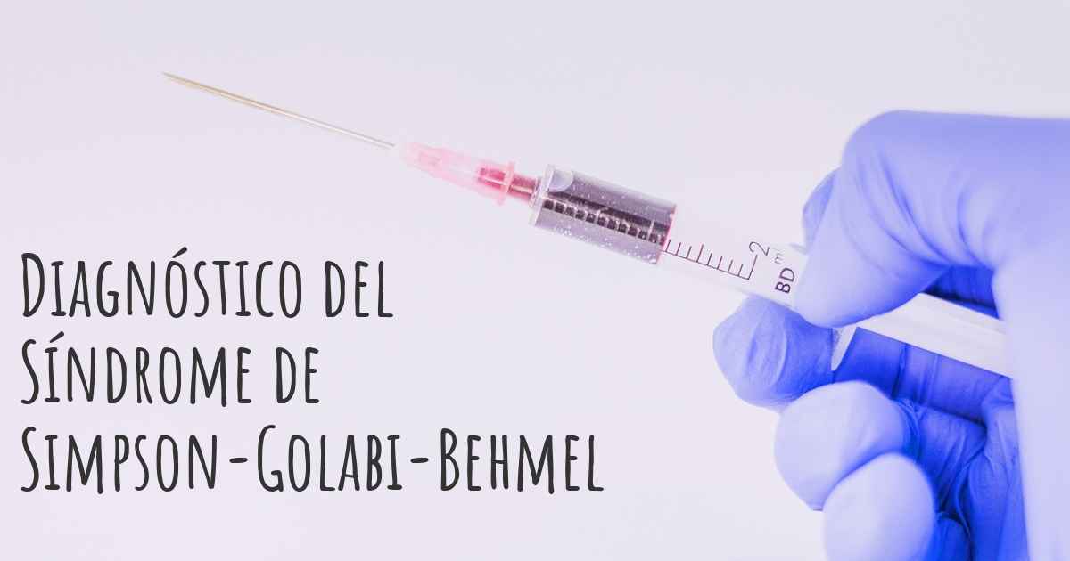 ¿Cómo se diagnostica el Síndrome de Simpson-Golabi-Behmel?