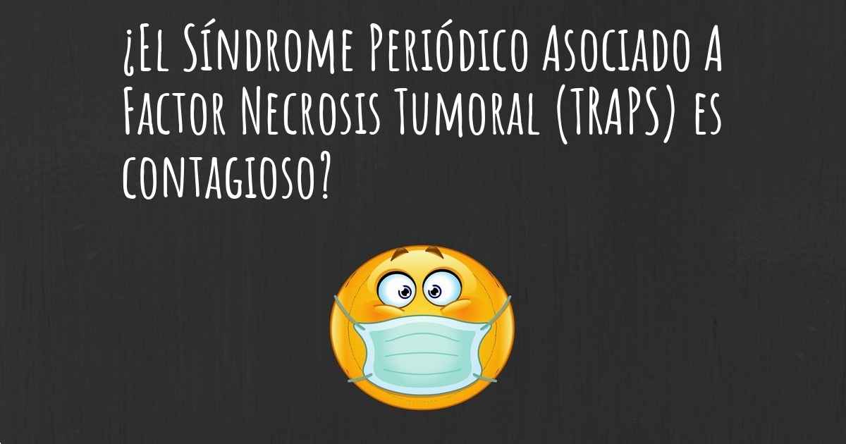 ¿El Síndrome Periódico Asociado A Factor Necrosis Tumoral (TRAPS) es ...