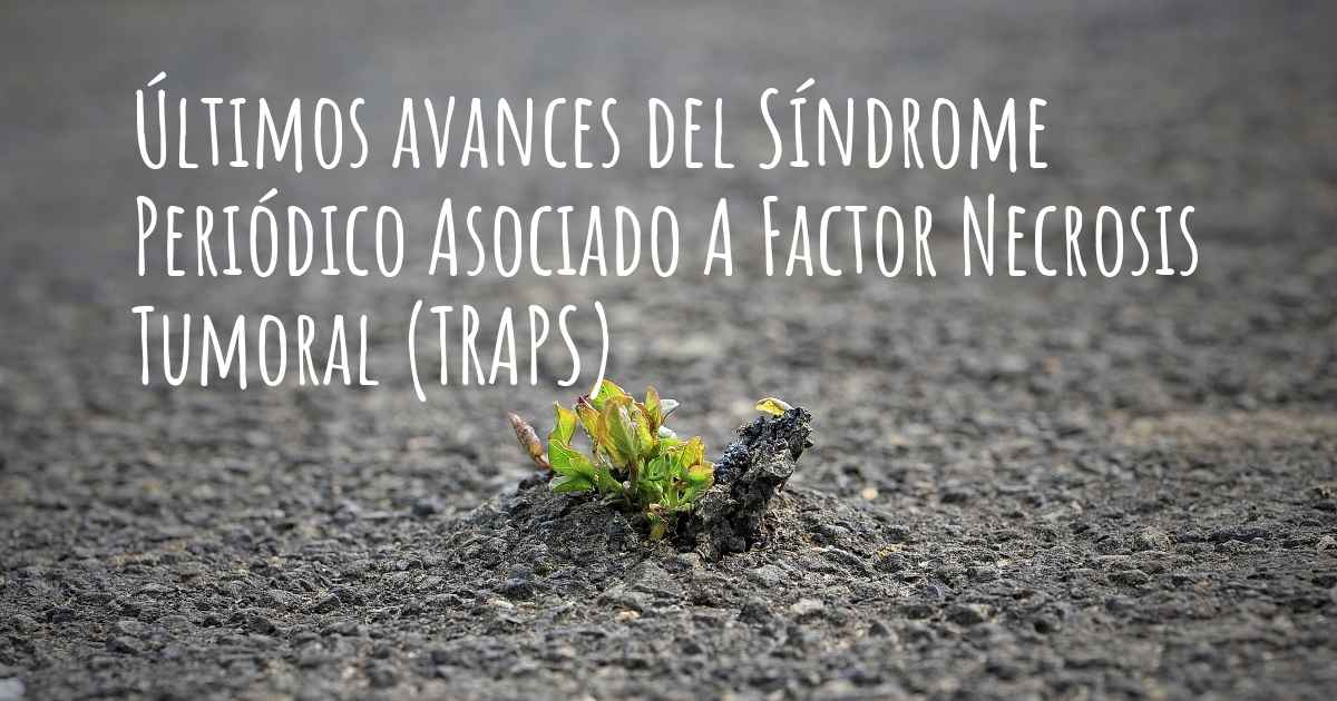 ¿Cuáles son los últimos avances del Síndrome Periódico Asociado A ...