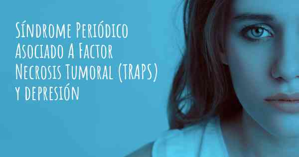 Síndrome Periódico Asociado A Factor Necrosis Tumoral (TRAPS) y ...