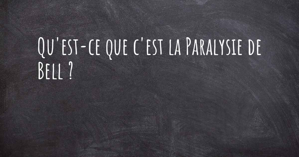 Qu'est-ce que c'est la Paralysie de Bell