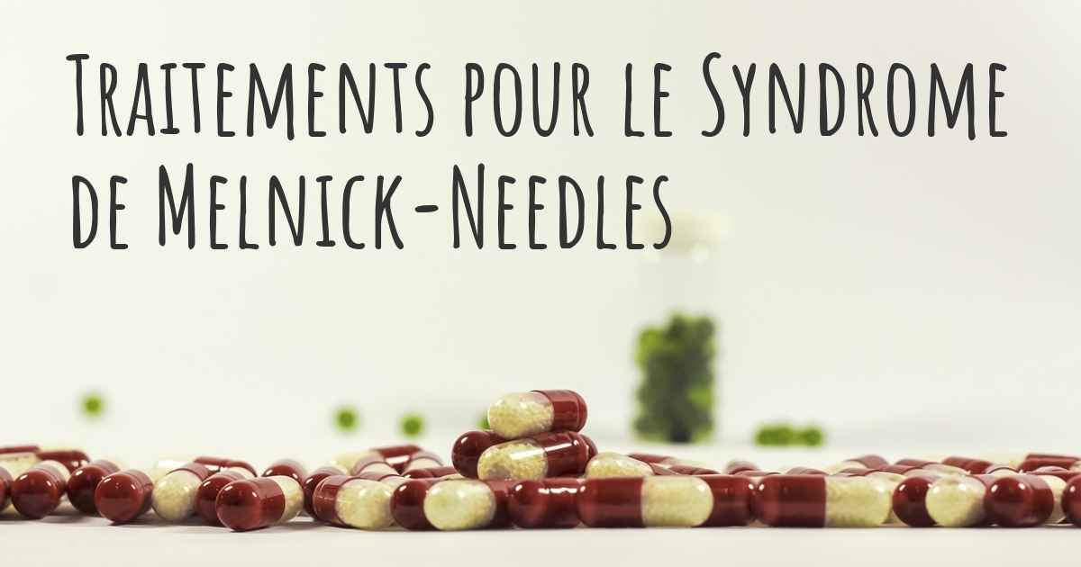 Quelles sont les meilleures thérapies du Syndrome de Melnick-Needles?