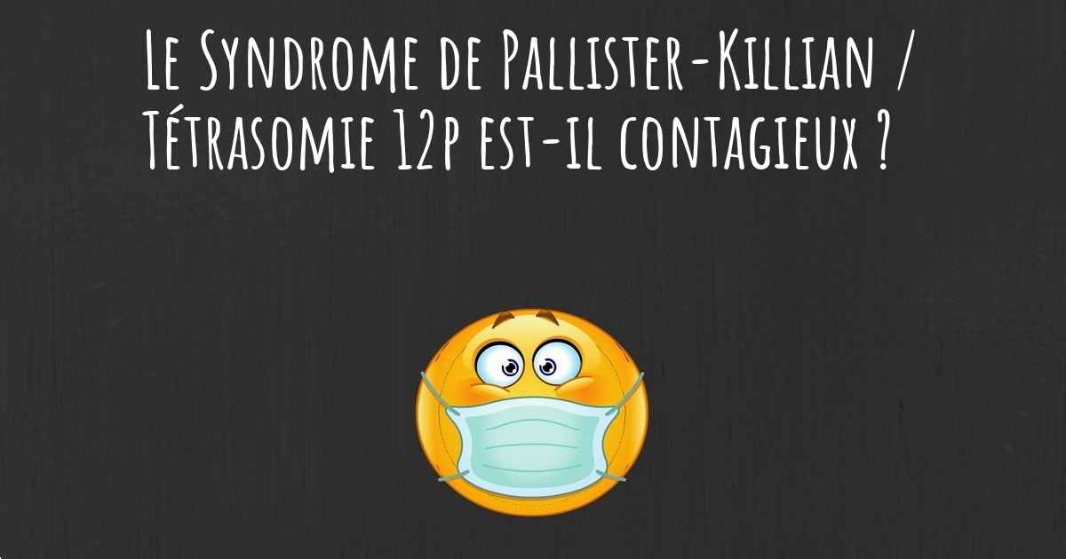 Est-ce que le Syndrome de Pallister-Killian / Tétrasomie 12p est-il ...