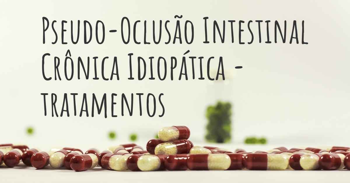 Quais são os melhores tratamentos para Pseudo-Oclusão Intestinal ...