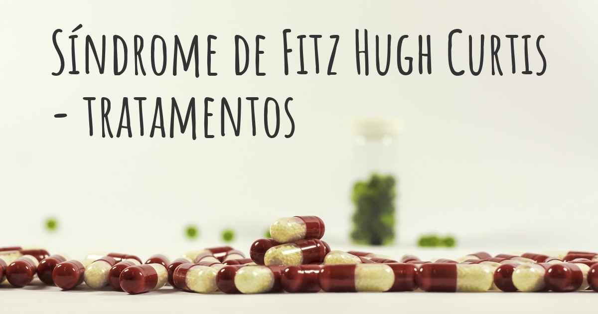 Quais são os melhores tratamentos para Síndrome de Fitz Hugh Curtis?