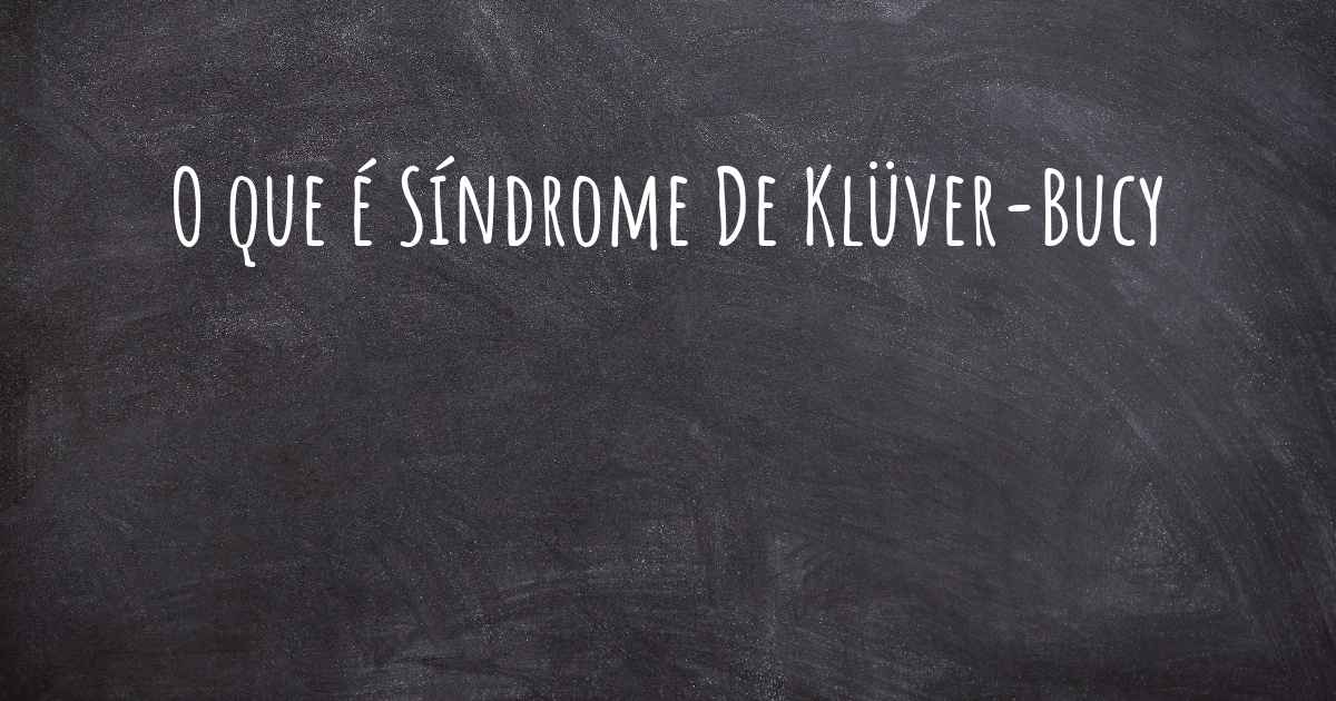 O que é Síndrome De Klüver-Bucy?
