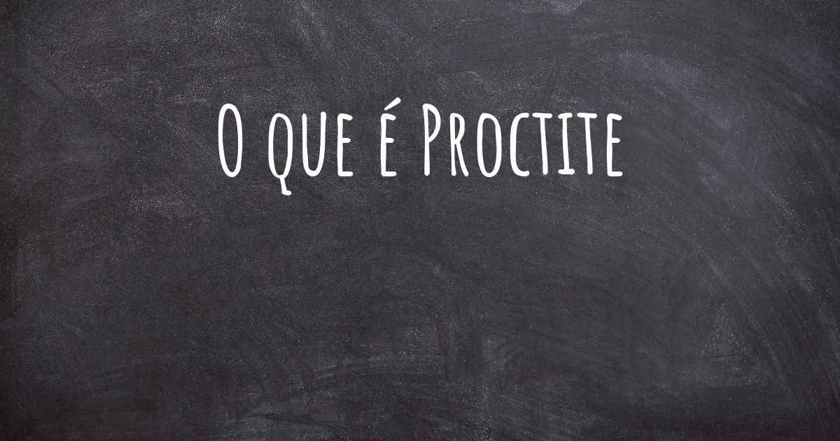 O que é Proctite?