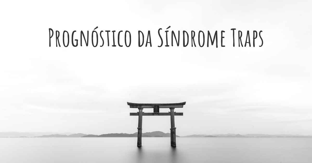Prognóstico de Síndrome Traps