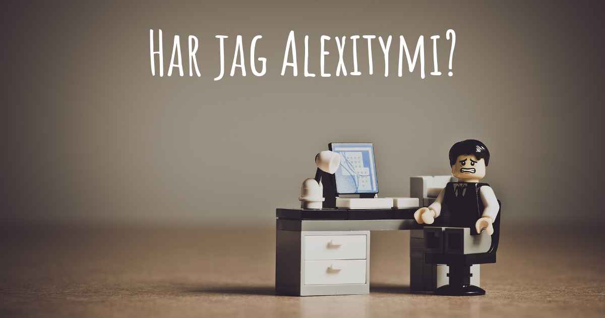 Hur vet jag om jag har Alexitymi?