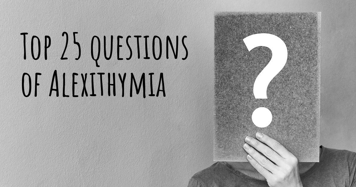 Alexithymia top 25 questions - Alexithymia Map | Diseasemaps