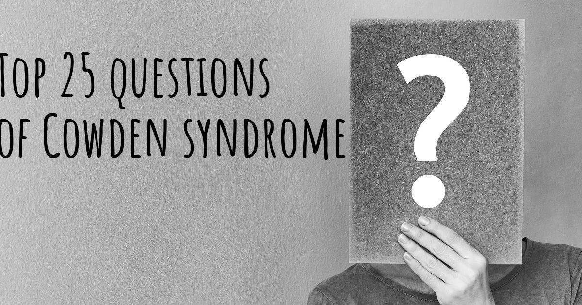 Cowden syndrome top 25 questions - Cowden syndrome Map | Diseasemaps