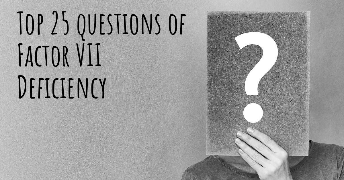 Factor VII Deficiency top 25 questions - Factor VII Deficiency Map ...
