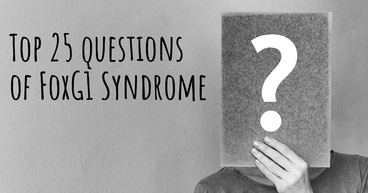 FoxG1 Syndrome top 25 questions - FoxG1 Syndrome Map | Diseasemaps