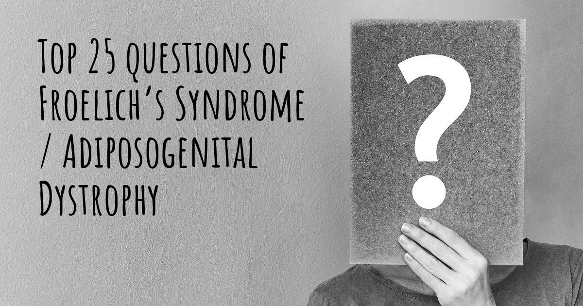 Froelich’s Syndrome / Adiposogenital Dystrophy top 25 questions ...