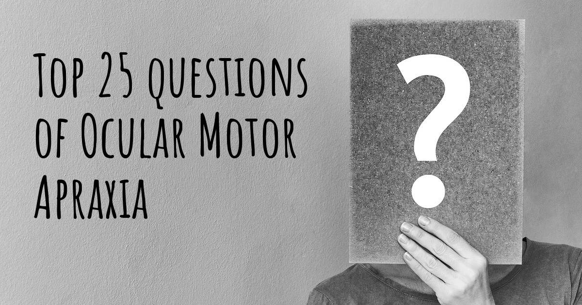 Ocular Motor Apraxia top 25 questions - Ocular Motor Apraxia Map ...