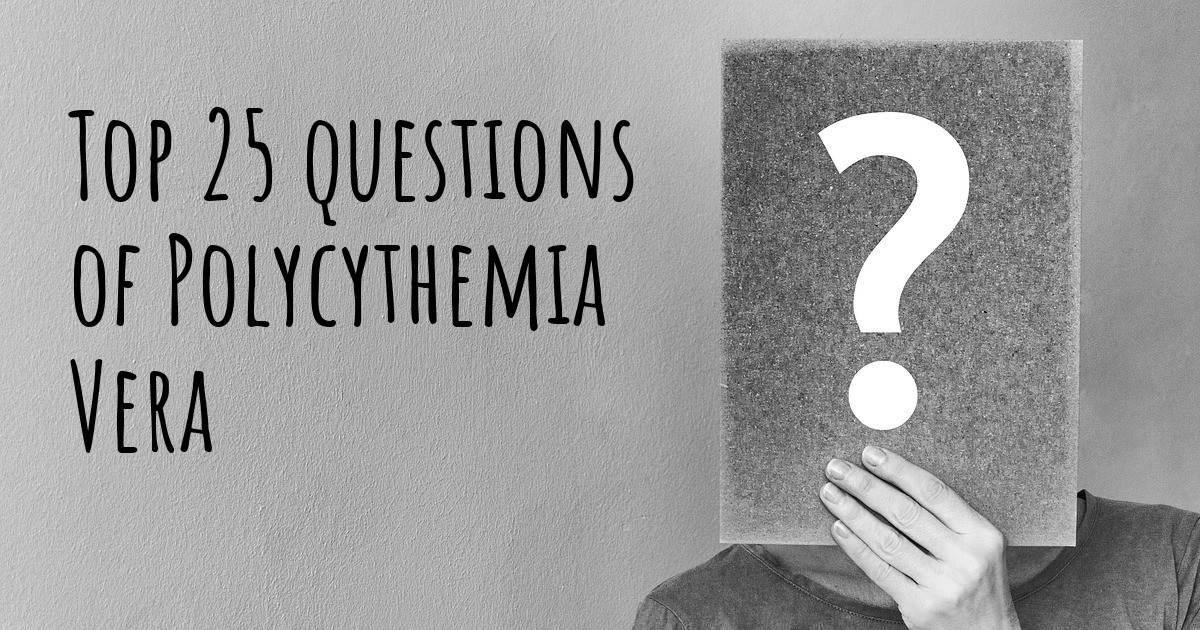 Polycythemia Vera top 25 questions - Polycythemia Vera Map | Diseasemaps