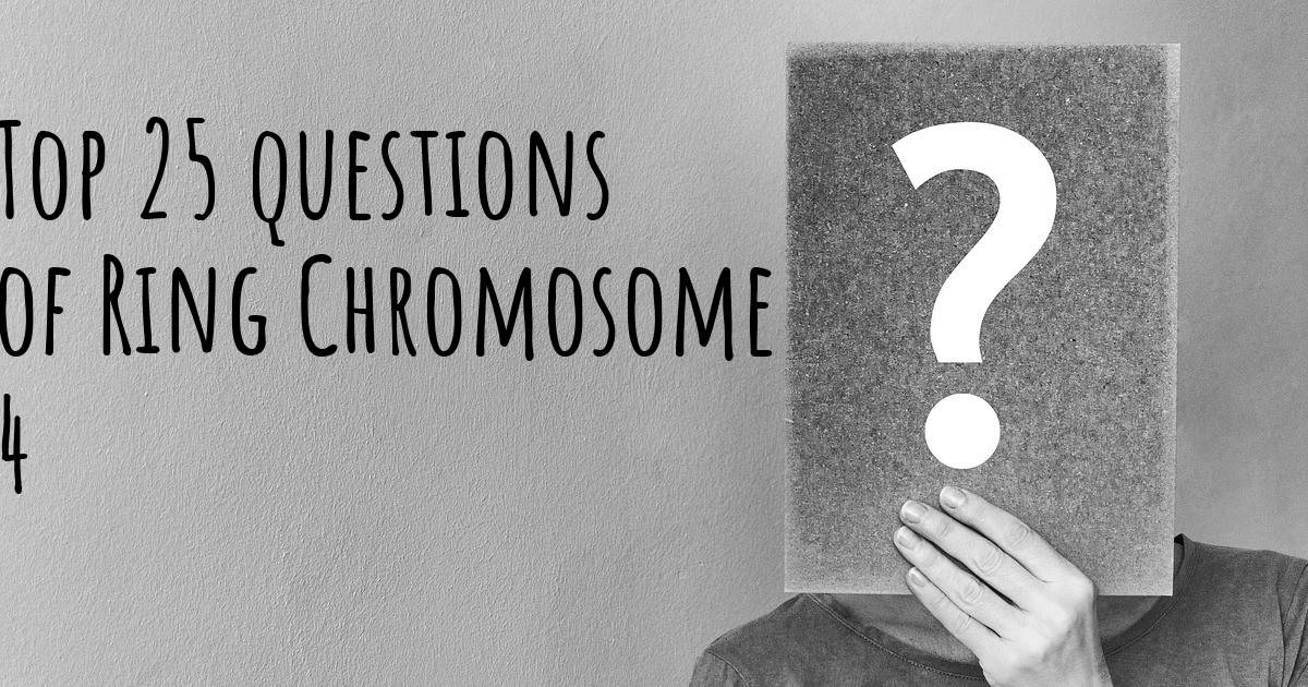 Ring Chromosome 4 top 25 questions - Ring Chromosome 4 Map | Diseasemaps