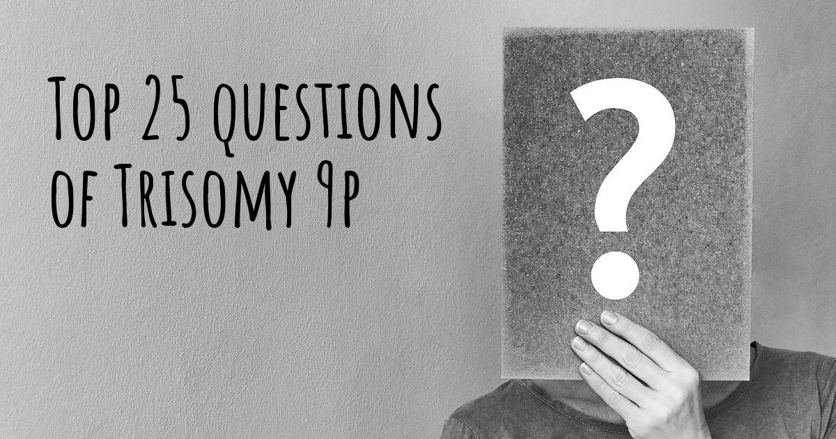 Trisomy 9p top 25 questions - Trisomy 9p Map | Diseasemaps