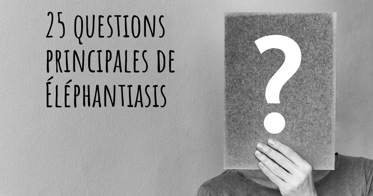 25 questions principales de Éléphantiasis - Carte de Éléphantiasis ...