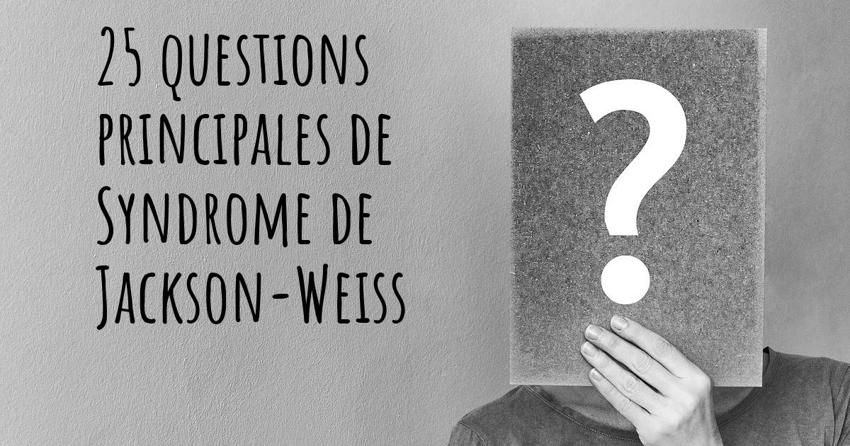 25 questions principales de Syndrome de Jackson-Weiss - Carte de ...