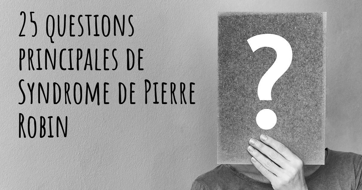 25 questions principales de Syndrome de Pierre Robin - Carte de ...
