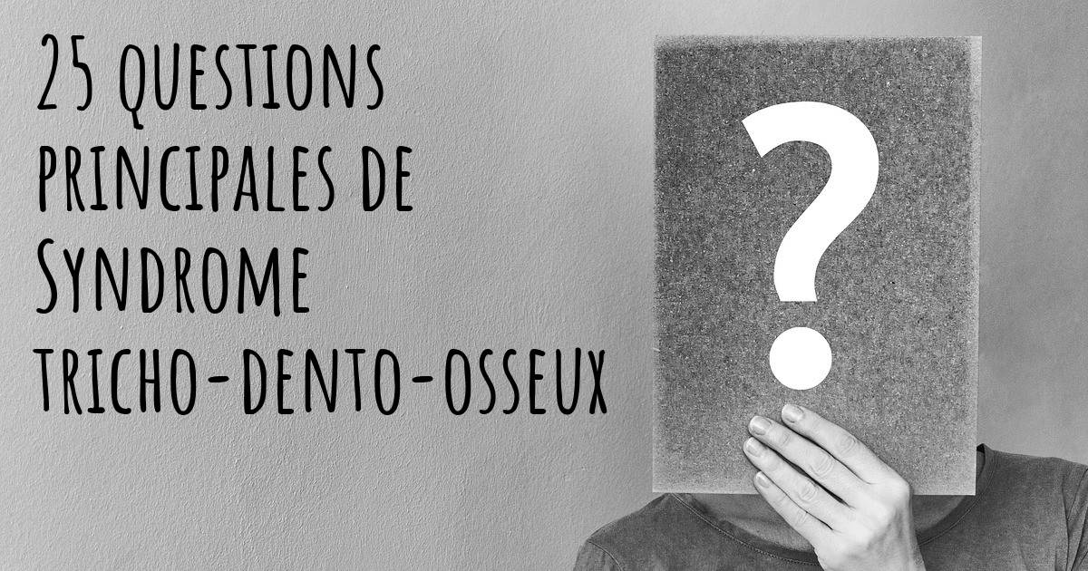 25 questions principales de Syndrome tricho-dento-osseux - Carte de ...