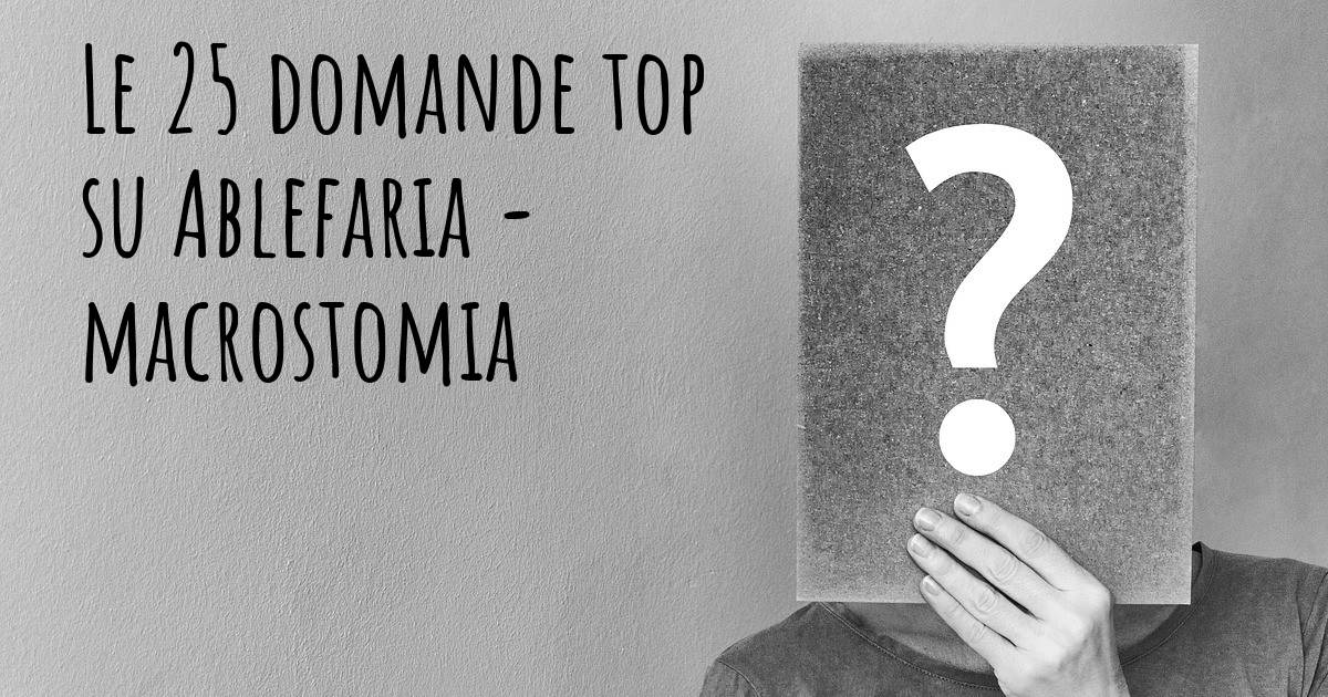 Le 25 domande più frequenti di Ablefaria - macrostomia - Mappa ...