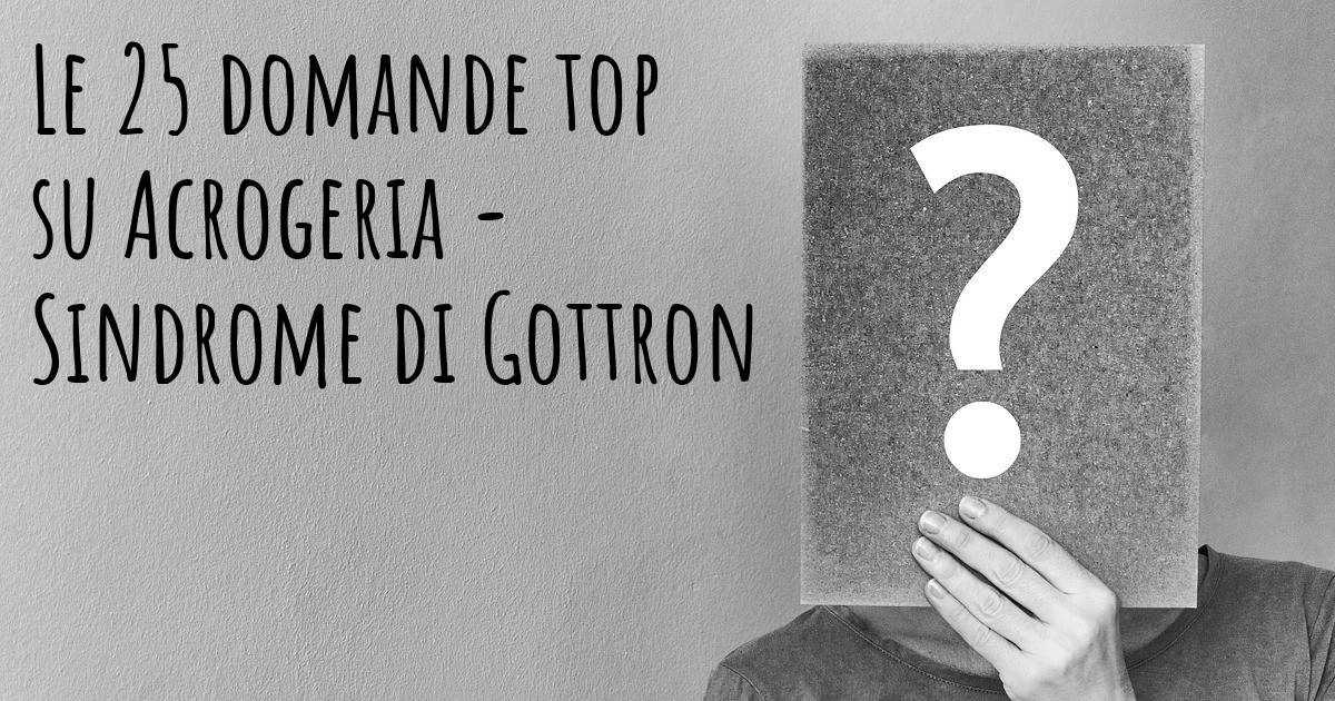 Le 25 domande più frequenti di Acrogeria - Sindrome di Gottron - Mappa ...