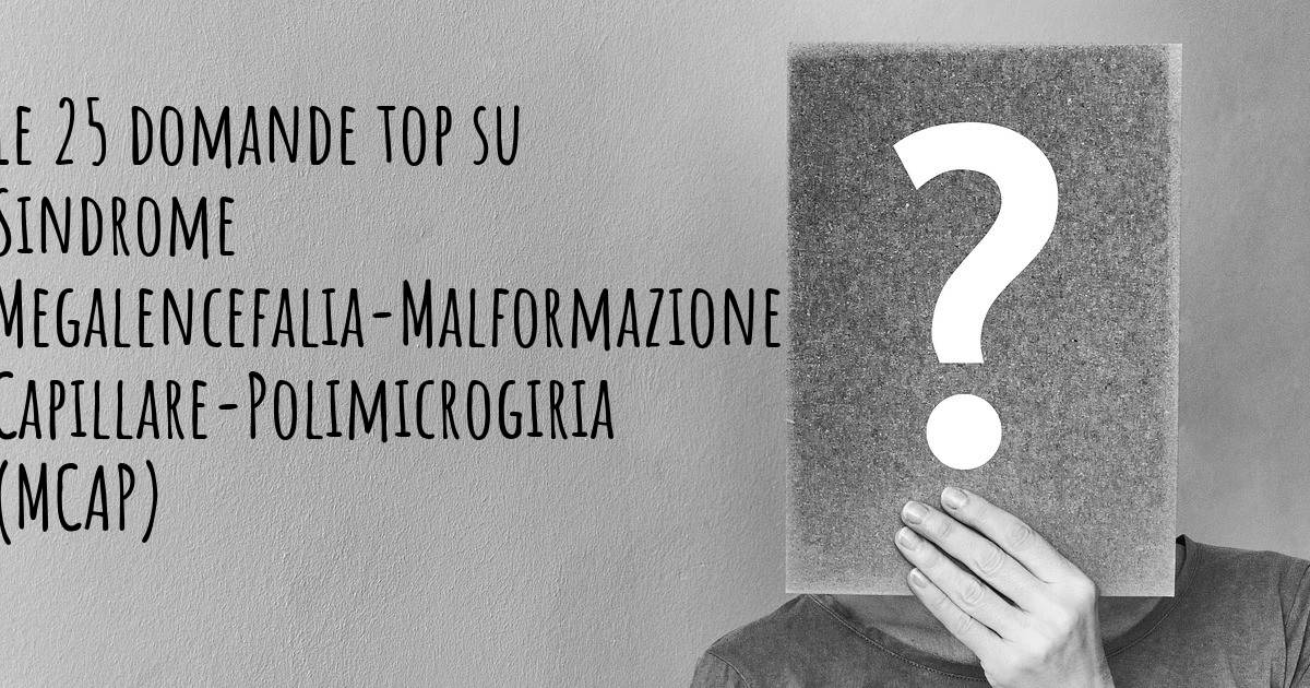 Le 25 domande più frequenti di Sindrome Megalencefalia-Malformazione ...