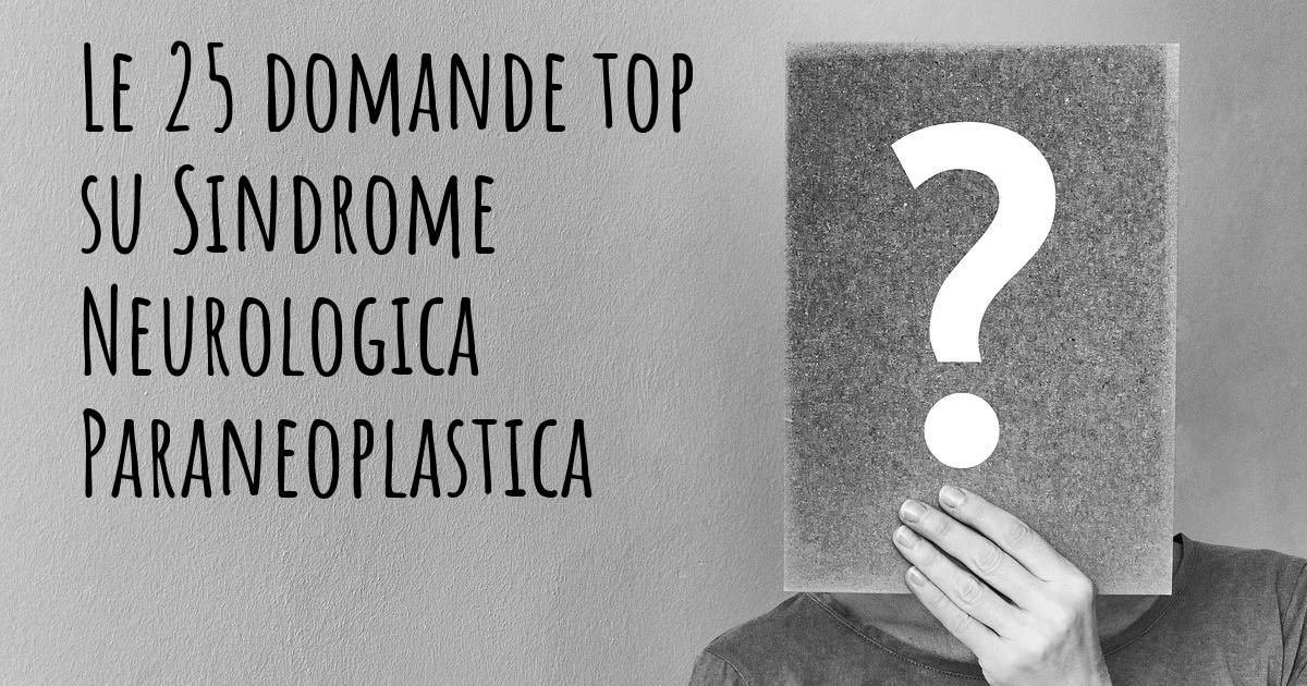 Le 25 domande più frequenti di Sindrome Neurologica Paraneoplastica ...