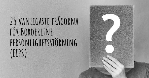 25 vanligaste frågorna om Borderline personlighetsstörning (EIPS) - Karta - Borderline ...